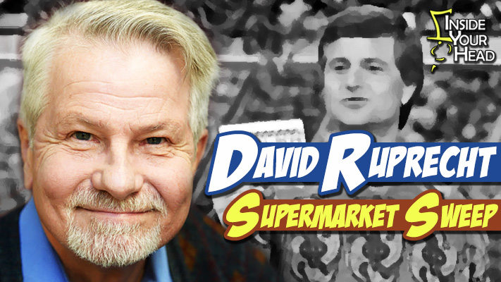 David Ruprecht of “Supermarket Sweep” – Inside Your Head Podcast